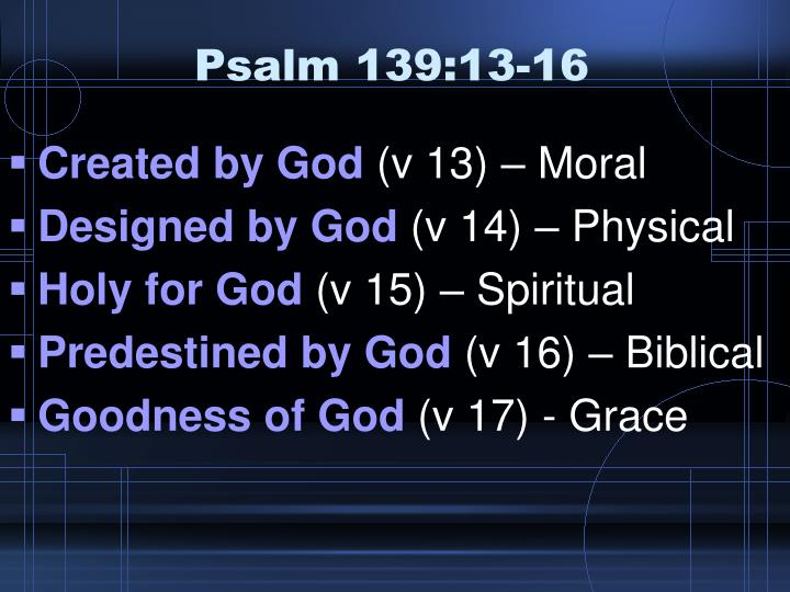 PPT - Psalm 139:13-17 PowerPoint Presentation - ID:1909167 PPT - Psalm 139:13-17 PowerPoint Presentation - ID:1909167