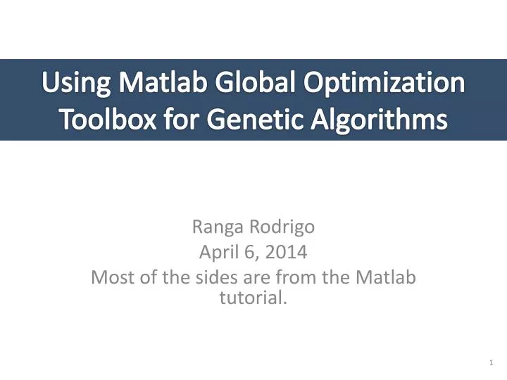 Ppt Using Matlab Global Optimization Toolbox For Genetic Algorithms Powerpoint Presentation