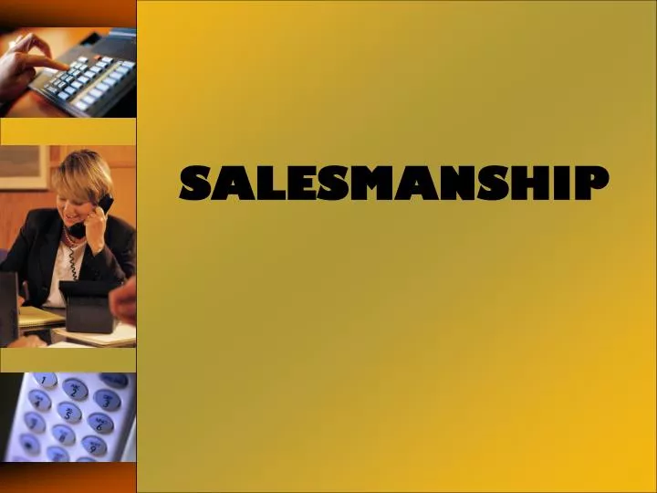 Ppt Salesmanship Powerpoint Presentation Id 3129348