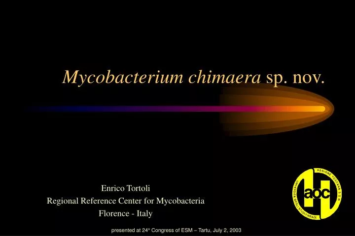 PPT - Mycobacterium chimaera sp. nov . PowerPoint Presentation - ID:3136321 PPT - Mycobacterium chimaera sp. nov . PowerPoint Presentation - ID:3136321