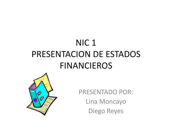 Ppt Nic 1 Presentacion De Estados Financieros Powerpoint Presentation