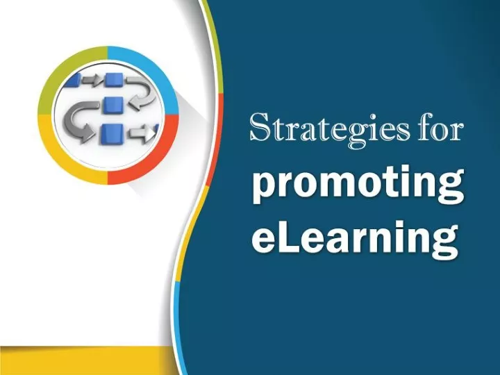 PPT - Strategies to Promote eLearning PowerPoint Presentation, free ...