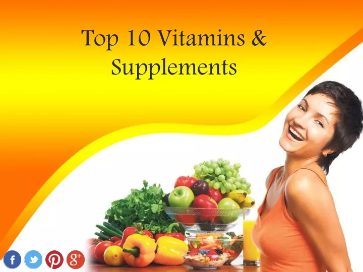 PPT - Top 10 Vitamins and Supplements 2014 PowerPoint Presentation ...