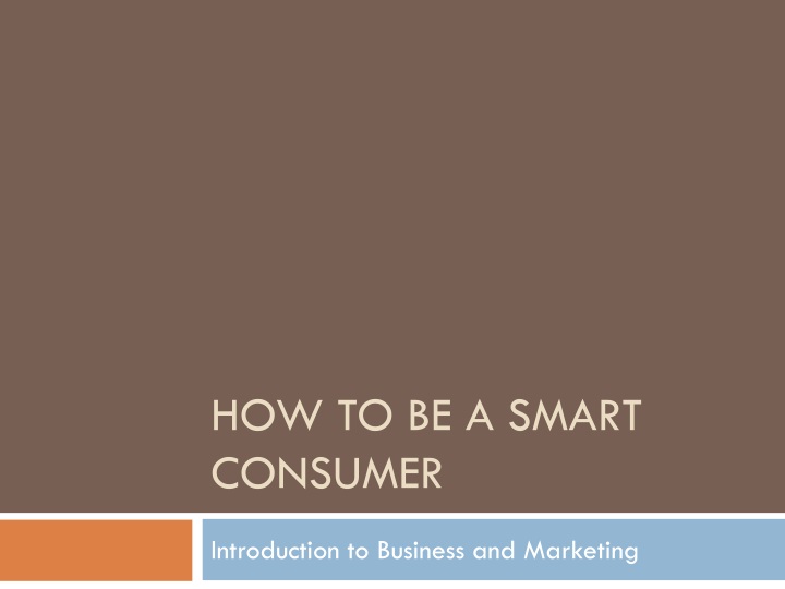 PPT - How to Be A Smart Consumer PowerPoint Presentation, free download ...