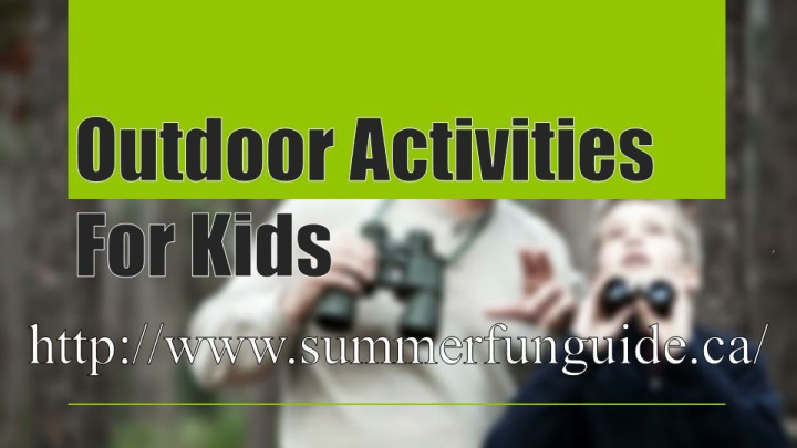 PPT - Outdoor Activities For Kids PowerPoint Presentation, free ...