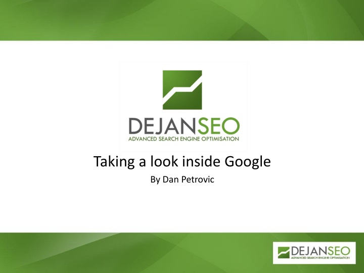 PPT - Taking a look inside Google By Dan Petrovic PowerPoint ...