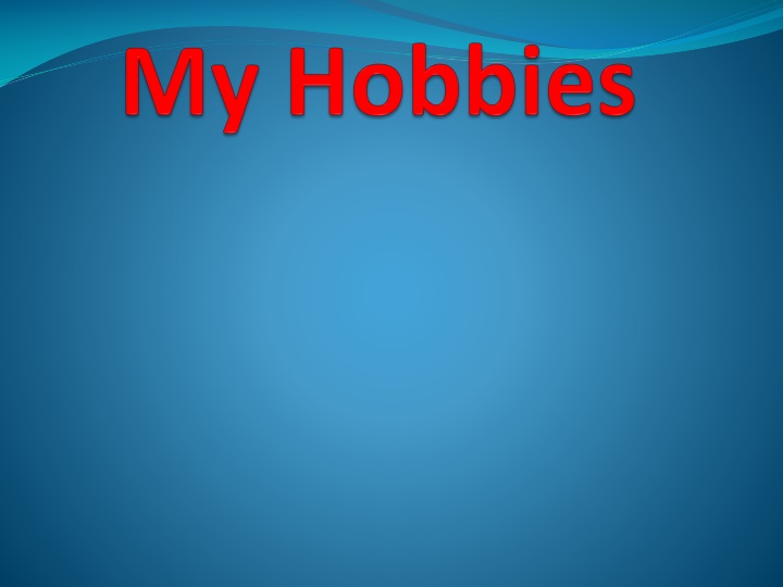 PPT - My Hobbies PowerPoint Presentation, free download - ID:1508479