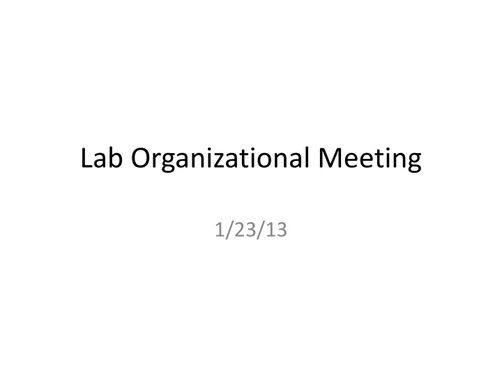 PPT - Lab Organizational Meeting PowerPoint Presentation, free download ...