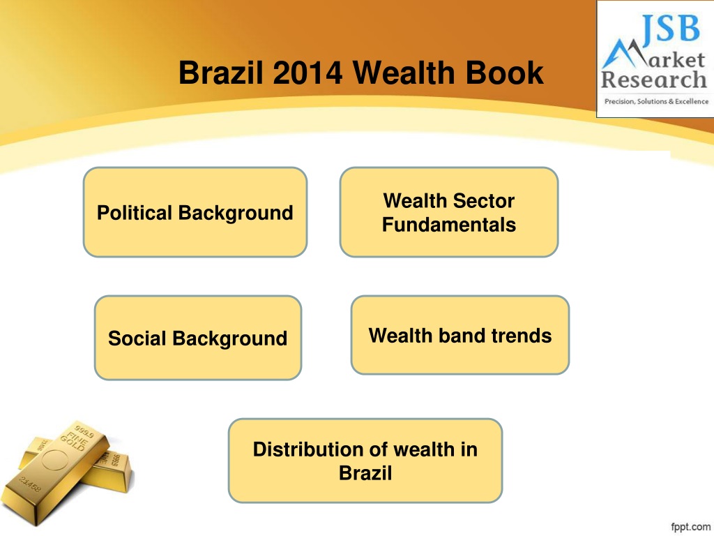 PPT - JSB Market Research : Brazil 2014 Wealth Book PowerPoint ...