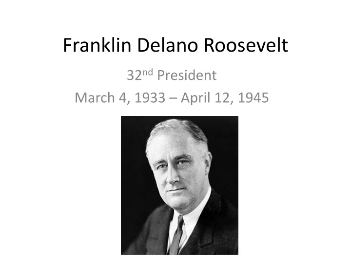 PPT - Franklin Delano Roosevelt PowerPoint Presentation, free download ...