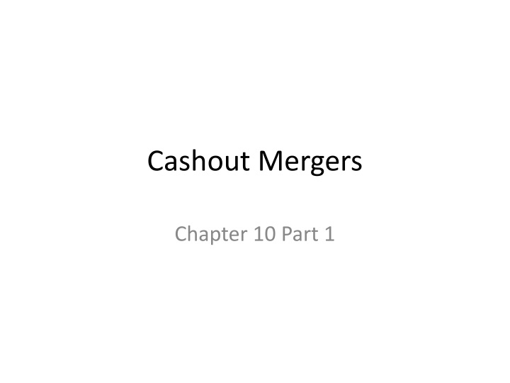 PPT - Cashout Mergers PowerPoint Presentation, free download - ID:1513063