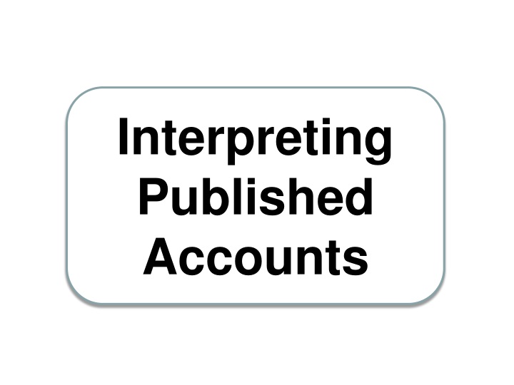 PPT - Interpreting Published Accounts PowerPoint Presentation, free ...
