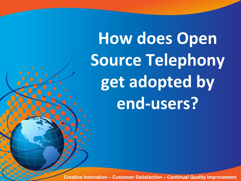 PPT - Right Place : Right Time OSS Telephony Adoption Trends PowerPoint ...