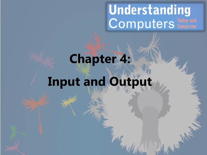 PPT - Chapter 4: Input and Output PowerPoint Presentation, free download - ID:1517222