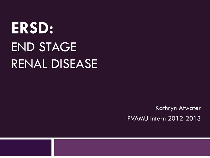 PPT - ERSD: End Stage Renal Disease PowerPoint Presentation, free ...