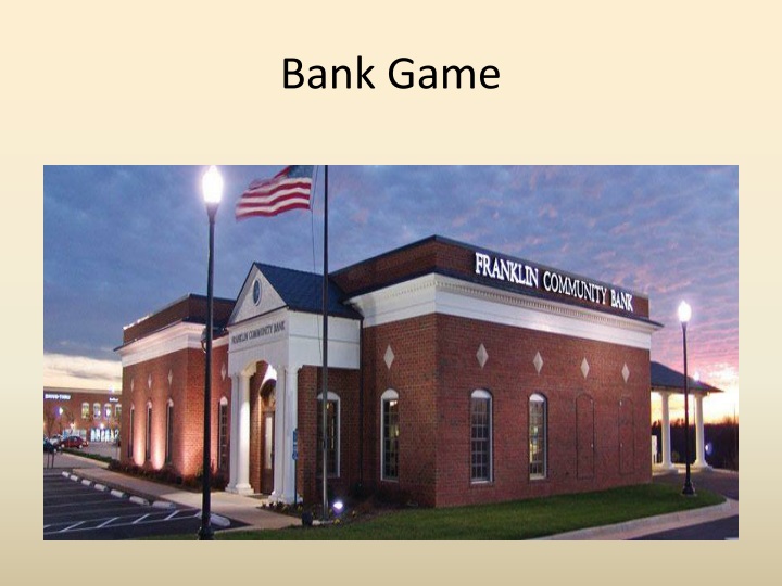 PPT - Bank Game PowerPoint Presentation, free download - ID:1523055