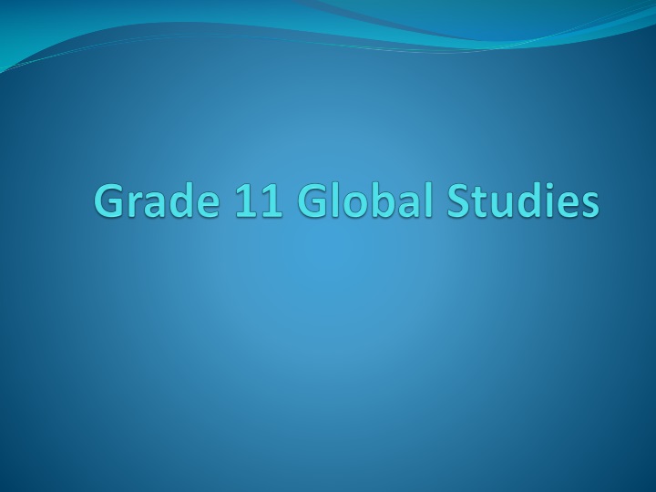 PPT - Grade 11 Global Studies PowerPoint Presentation, free download ...
