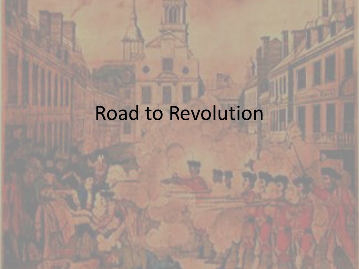 PPT - Road to Revolution PowerPoint Presentation, free download - ID ...