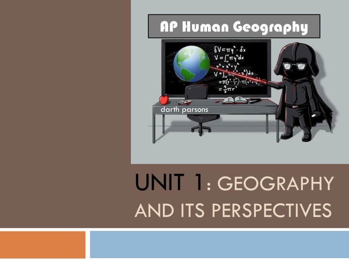 PPT - Unit 1 : Geography and its perspectives PowerPoint Presentation ...