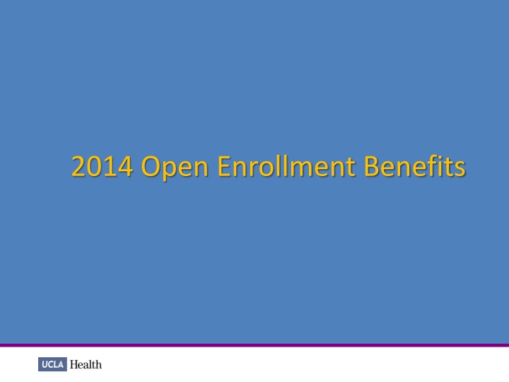 PPT - 2014 Open Enrollment Benefits PowerPoint Presentation, free ...