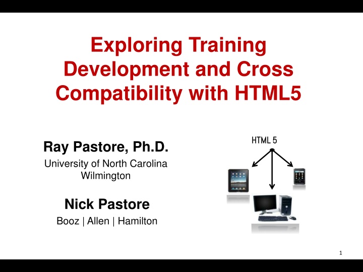 PPT - Exploring Training Development and Cross Compatibility with HTML5 ...