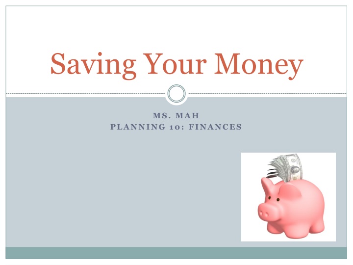PPT - Saving Your Money PowerPoint Presentation, free download - ID:1527866