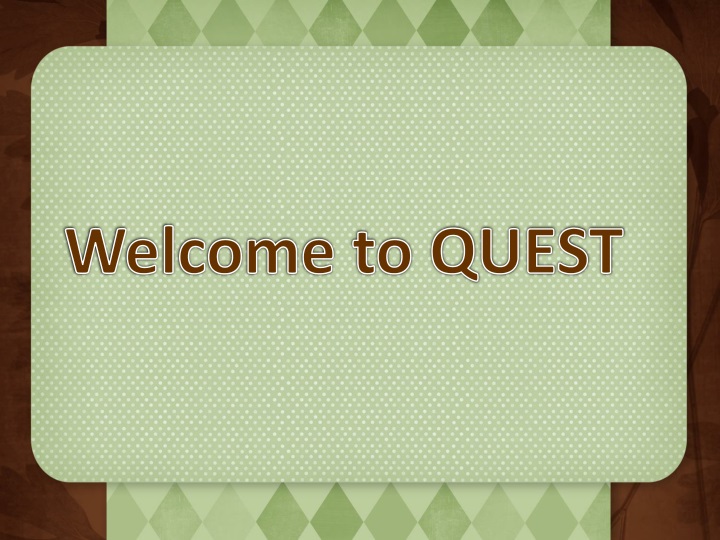 PPT - Welcome to QUEST PowerPoint Presentation, free download - ID:1528255