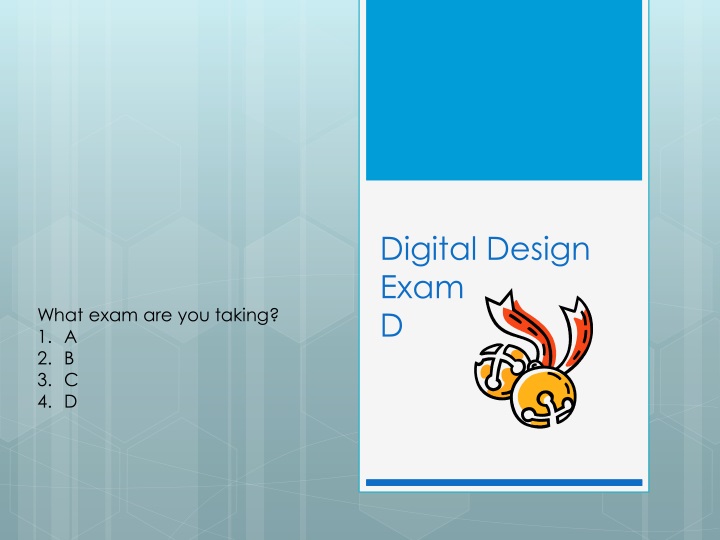 PPT - Digital Design Exam D PowerPoint Presentation, free download - ID ...