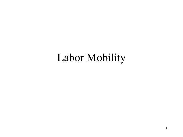 PPT - Labor Mobility PowerPoint Presentation, free download - ID:1529528