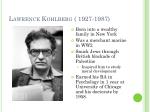 PPT - Lawrence Kohlberg PowerPoint Presentation - ID:1531788