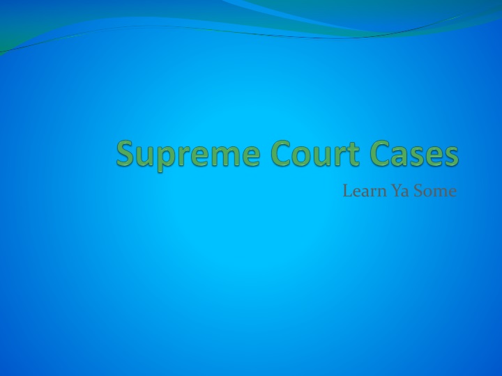 PPT - Supreme Court Cases PowerPoint Presentation, free download - ID ...