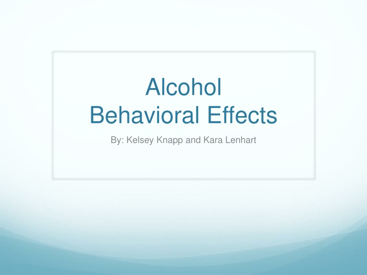 PPT - Alcohol Behavioral Effects PowerPoint Presentation, free download ...