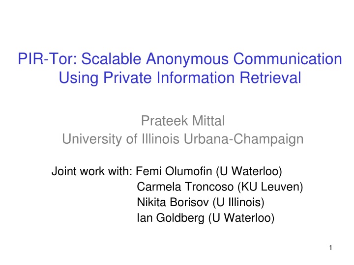 PPT - PIR-Tor: Scalable Anonymous Communication Using Private ...