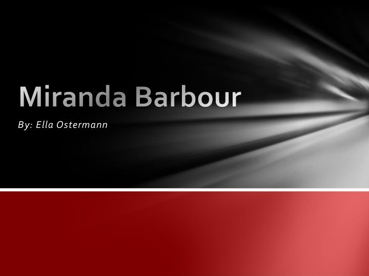 PPT - Miranda Barbour PowerPoint Presentation, free download - ID:1534848