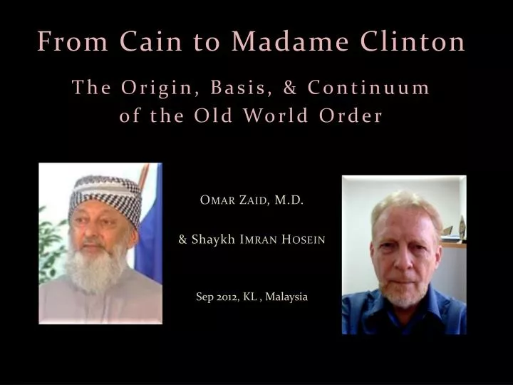 PPT - Omar Zaid, M.D . & Shaykh I mran Hosein Sep 2012, KL , Malaysia ...