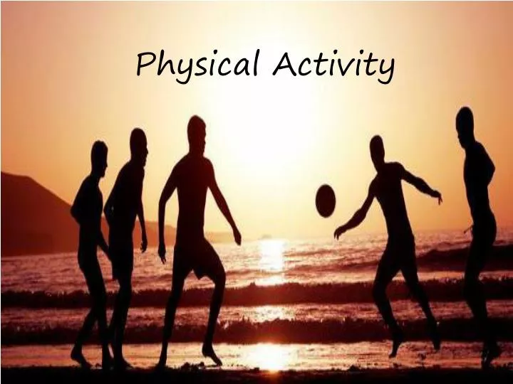 PPT Physical Activity PowerPoint Presentation Free Download ID 1535505 PPT Physical Activity PowerPoint Presentation Free Download ID 1535505
