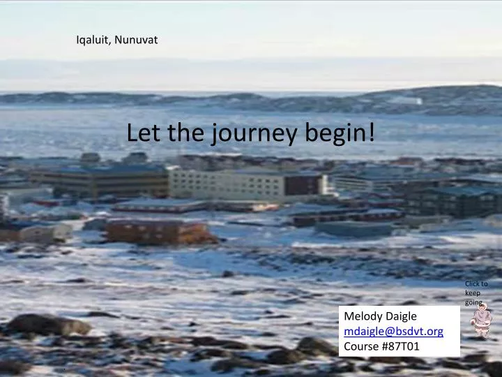 PPT - Let the journey begin! PowerPoint Presentation, free download ...