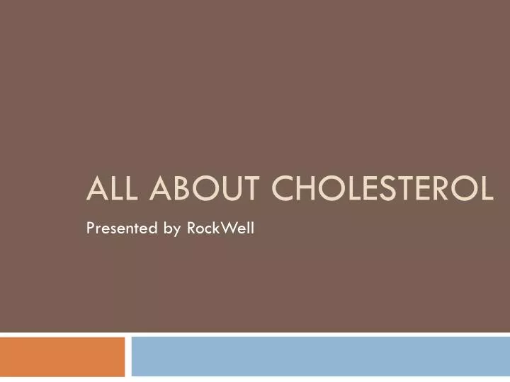 PPT - All about cholesterol PowerPoint Presentation, free download - ID:1535544