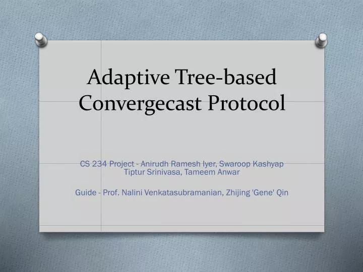 PPT - Adaptive Tree-based Convergecast Protocol PowerPoint Presentation - ID:1536006
