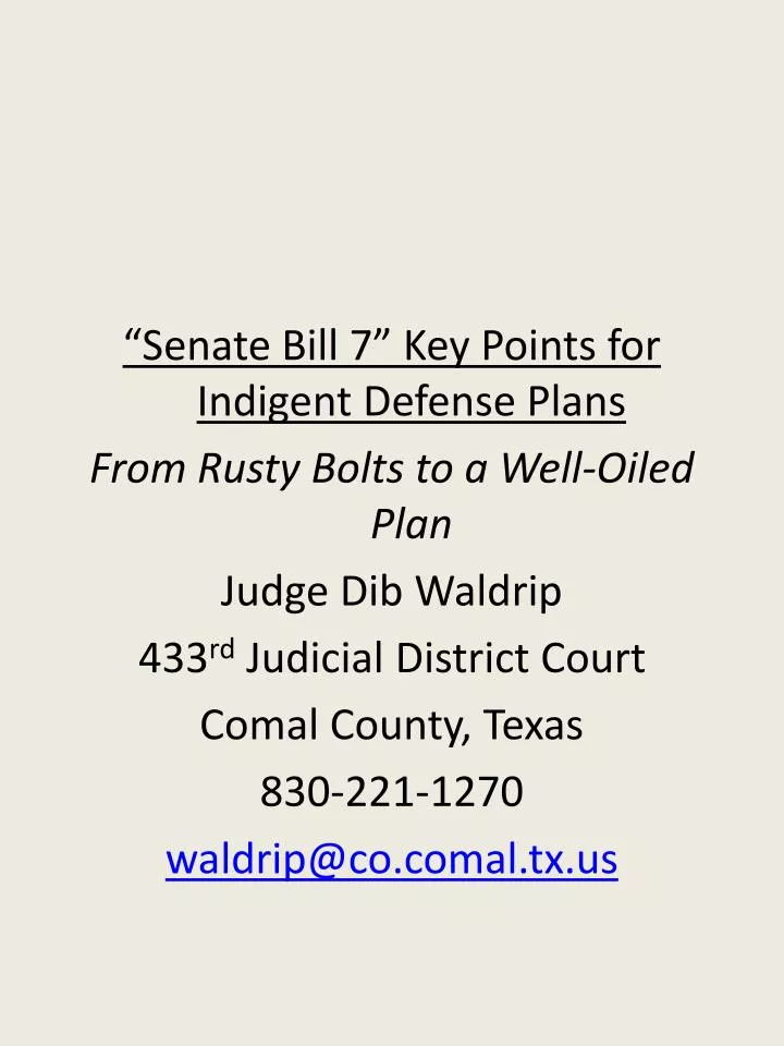 PPT - “Senate Bill 7” Key Points for Indigent Defense Plans From Rusty ...