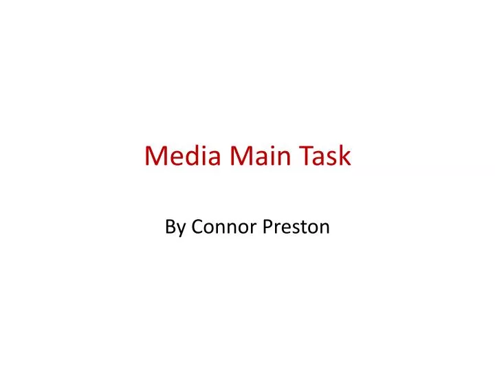 PPT - Media Main Task PowerPoint Presentation, free download - ID:1536433