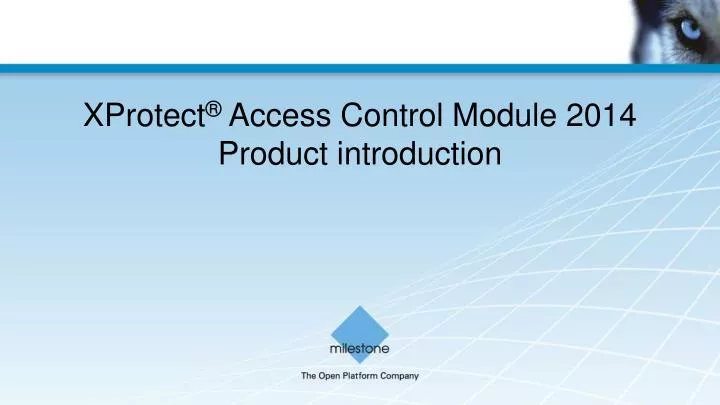 PPT - XProtect ® Access Control Module 2014 Product introduction PowerPoint Presentation - ID ...