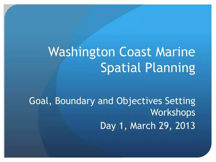 PPT - Washington Coast Marine Spatial Planning PowerPoint Presentation ...