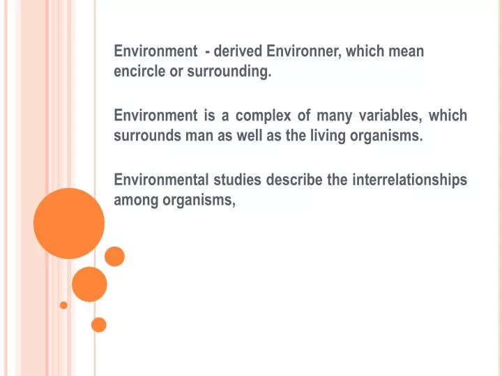 PPT - Environment - derived Environner , which mean encircle or ...