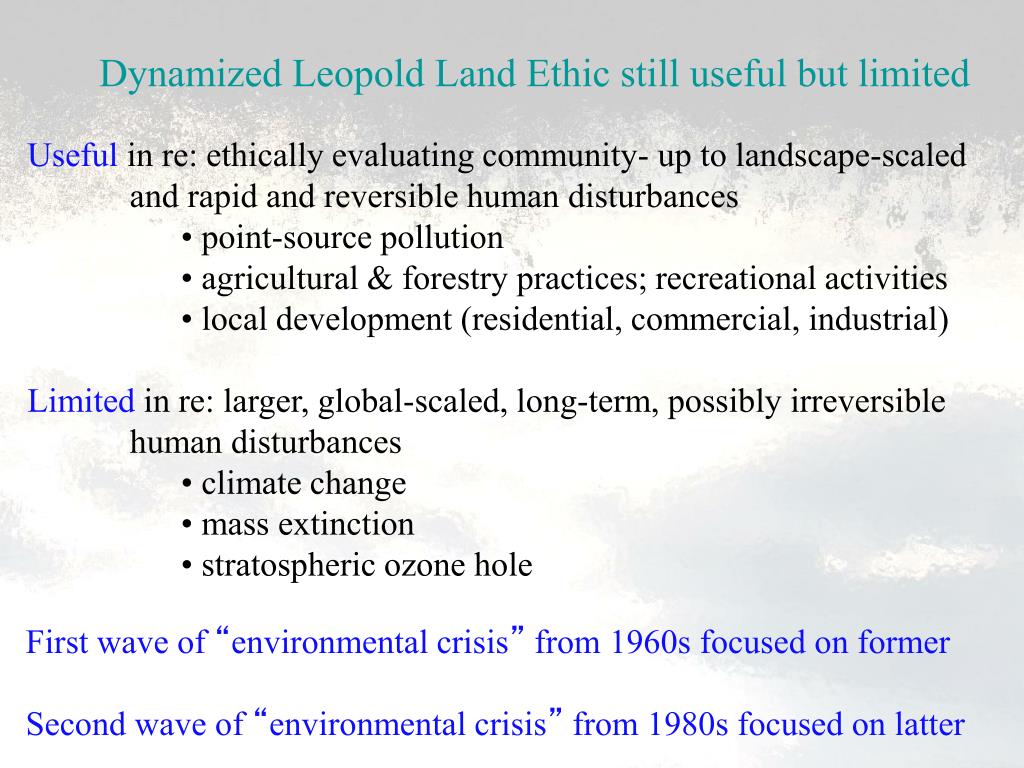 PPT - From the Land Ethic to the Earth Ethic: Environmental Ethics in a ...