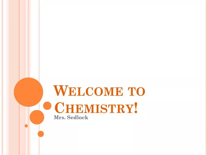 PPT - Welcome to Chemistry! PowerPoint Presentation, free download - ID ...