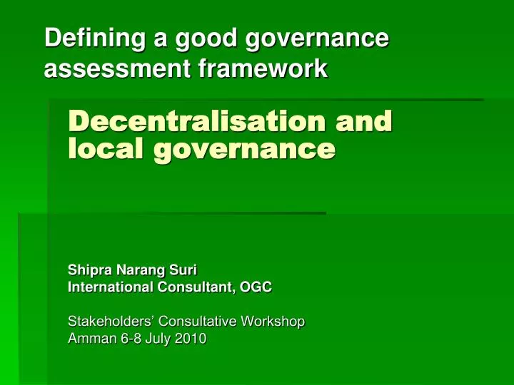 PPT - Defining a good governance assessment framework PowerPoint ...