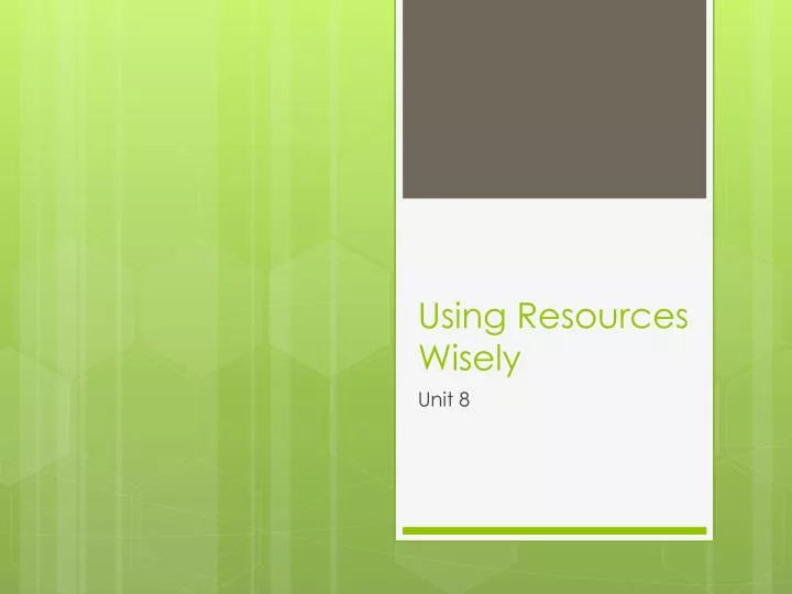 PPT - Using Resources Wisely PowerPoint Presentation, free download ...