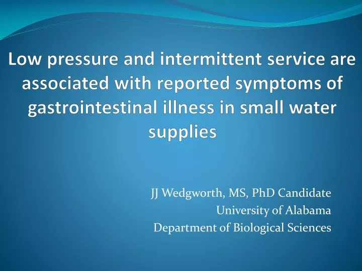 PPT - Low pressure and intermittent service are associated with ...