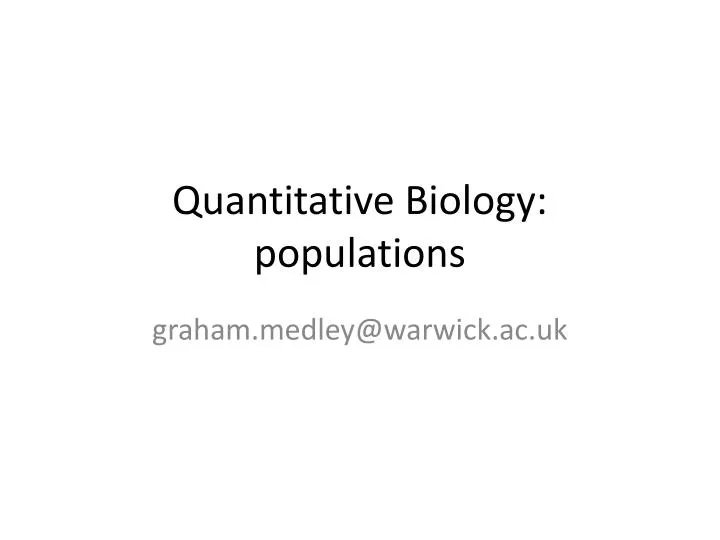 PPT - Quantitative Biology: populations PowerPoint Presentation, free ...